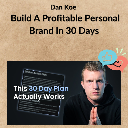 Dan Koe - Build A Profitable Personal Brand In 30 Days | CoursesBetter